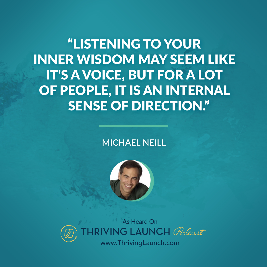 Inner Wisdom - Michael Neill - Thriving Launch Podcast