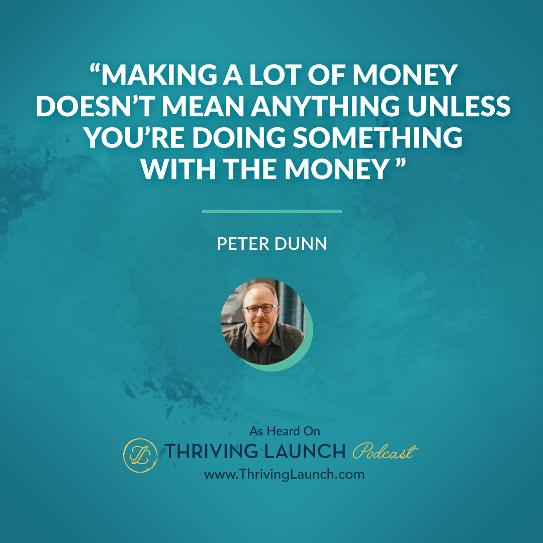 Financial Goals - Peter Dunn - Thriving Launch Podcast
